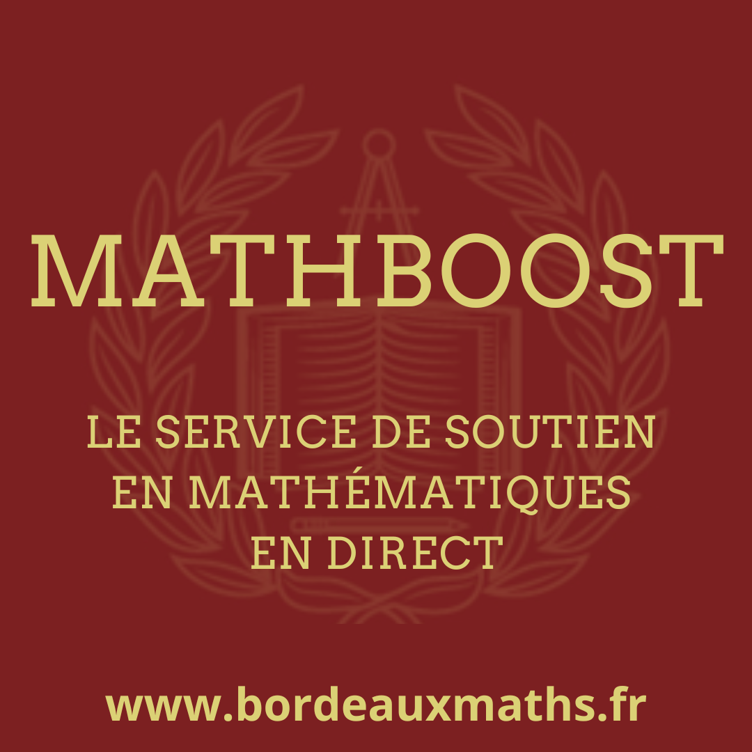 MathBoost : Le service de soutien en mathématiques en direct 📚 – Bordeaux Maths